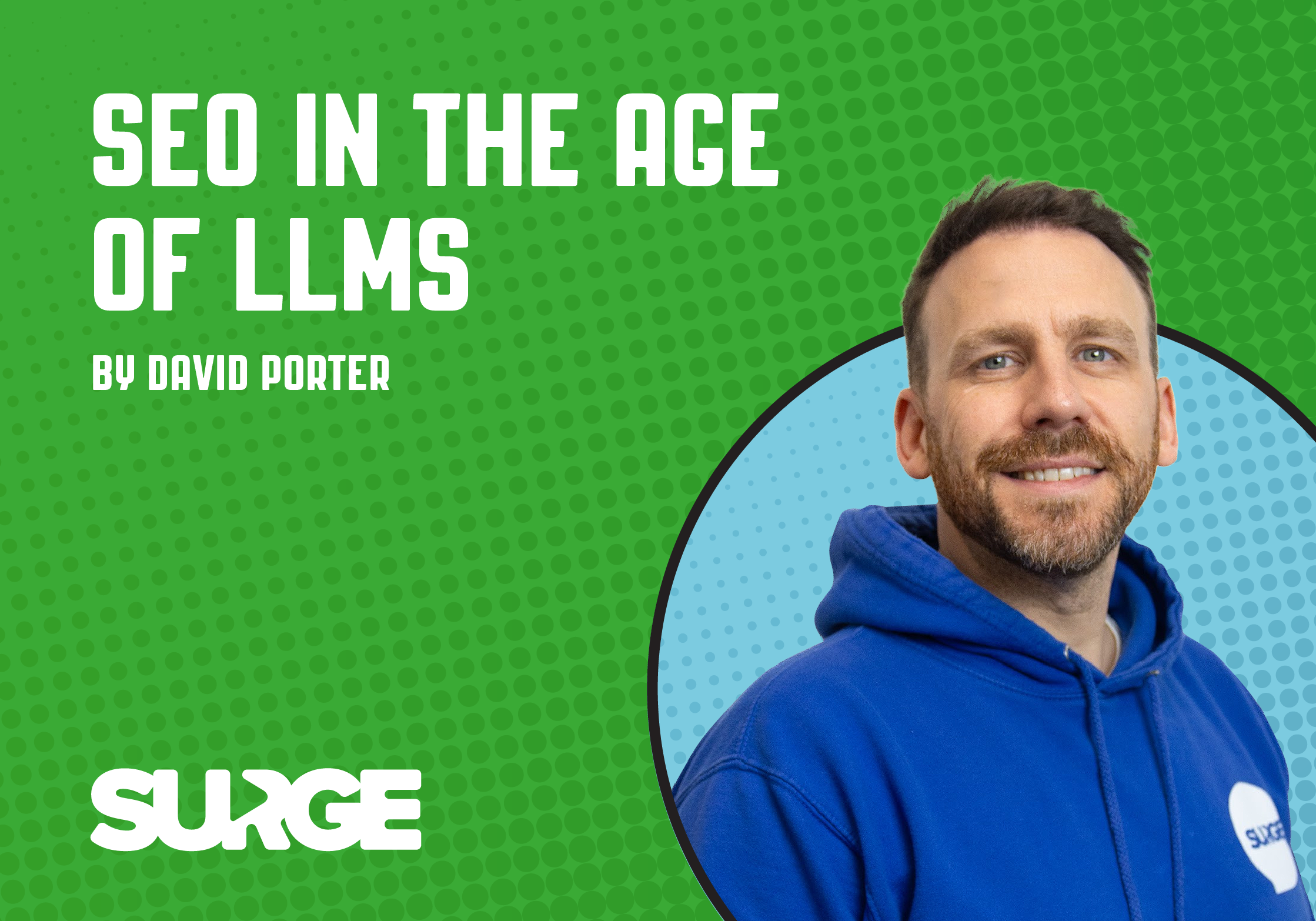 SEO in the Age of LLMs | Staying Visible in AI Search | Surge Online